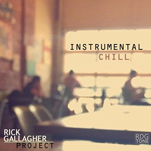Amazon.com: Instrumental Chill : Rick Gallagher Project: Digital Music