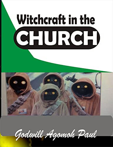 Amazon.com: Witchcraft in the Church eBook : Paul, Godwill Agomoh: Books