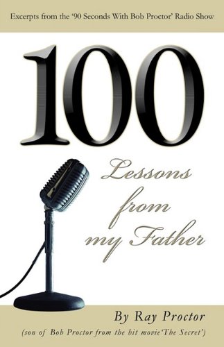 100 Lessons from my Father: Ray Proctor: 9781599302744: Amazon.com: Books