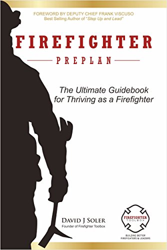 Firefighter Preplan: The Ultimate Guide for Thriving as a Firefighter ...