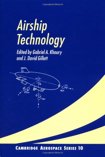 Airship Technology (Cambridge Aerospace Series, Series Number 10): Khoury, G. A., Gillett, J. D ...