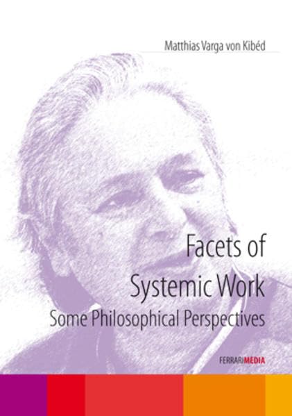 Facets of Systemic Work: Some Philosohical Perspectives - Matthias ...