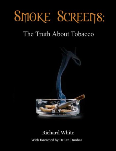 Smoke Screens: The Truth About Tobacco - Kindle edition by White ...