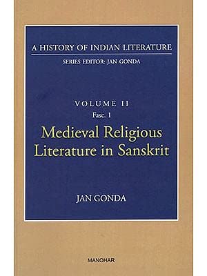 Medieval Religious Literature in Sanskrit (A History of Indian ...