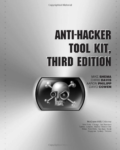 Anti-Hacker Tool Kit, Third Edition: Mike Shema, Chris Davis, David ...