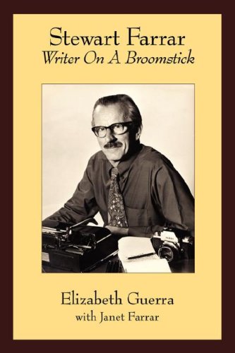 Stewart Farrar: Writer on a Broomstick: Guerra, Elizabeth, Farrar ...
