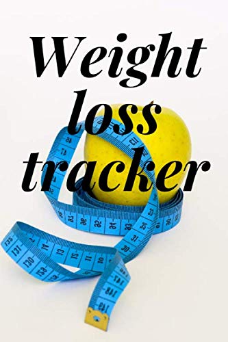Weight loss tracker: fitness and nutrition journal (diet planner ...