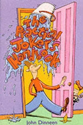 Practical Jokers Handbook: Dinneen, John: 9780330346344: Amazon.com: Books