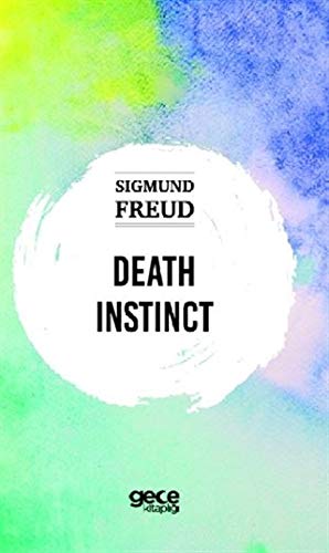 Death Instinct: Amazon.co.uk: Sigmund Freud: 9786257836845: Books