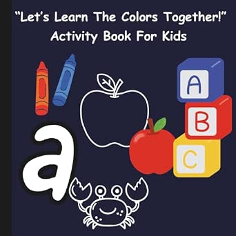 Amazon.com: “Let’s Learn The Colors Together!”: Activity Book for Kids ...
