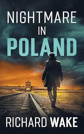 Nightmare in Poland (Alex Kovacs thriller series Book 14) eBook : Wake ...