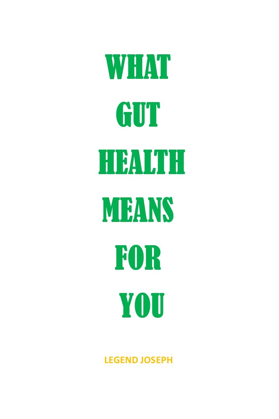 Buy WHAT GUT MEANS FOR YOU: 7 Indications of an unfortunate gut, y gut ...