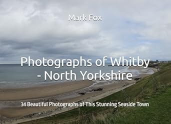 Photographs of Whitby - North Yorkshire: 34 Beautiful Photographs of ...