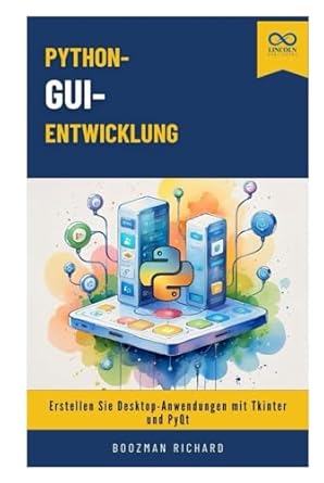 Amazon.fr - Python-GUI-Entwicklung: Erstellen Sie Desktop-Anwendungen ...