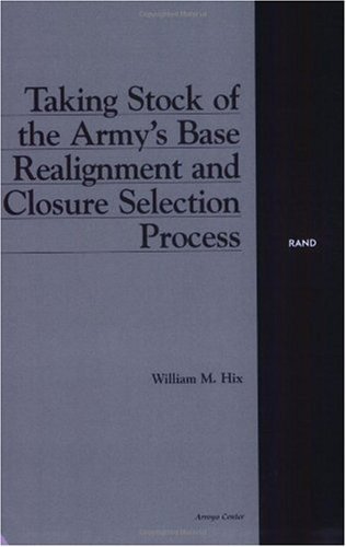 Taking Stock of the Army's Base Realignment and Closure Selection ...