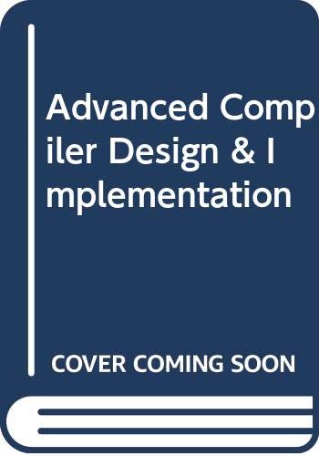 Advanced Compiler Design & Implementation: Steven S. Muchnick: 9788178672410: Amazon.com: Books