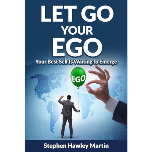 Amazon.com: Let Go Your Ego: Your Best Self Is Waiting to Emerge ...