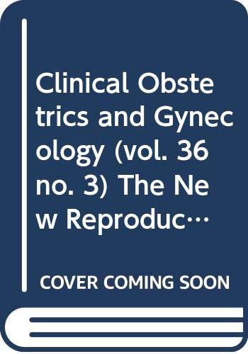 "Clinical Obstetrics and Gynecology" (vol. 36 no. 3) The New ...