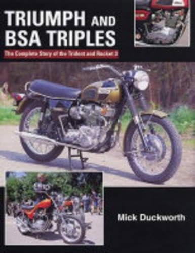 Triumph and BSA Triples: The Complete Story of the Trident and Rocket 3 ...