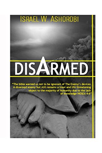 DISARMED: Ashorobi, Israel W.: 9781976740671: Amazon.com: Books