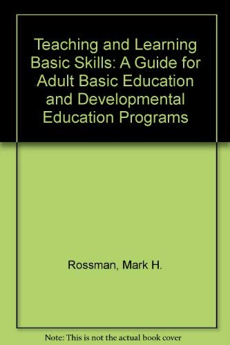 Teaching and Learning Basic Skills: A Guide for Adult Basic Education ...