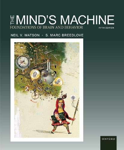 Amazon.com: The Mind's Machine: Foundations of Brain and Behavior: 9780197666081: Watson, Neil ...