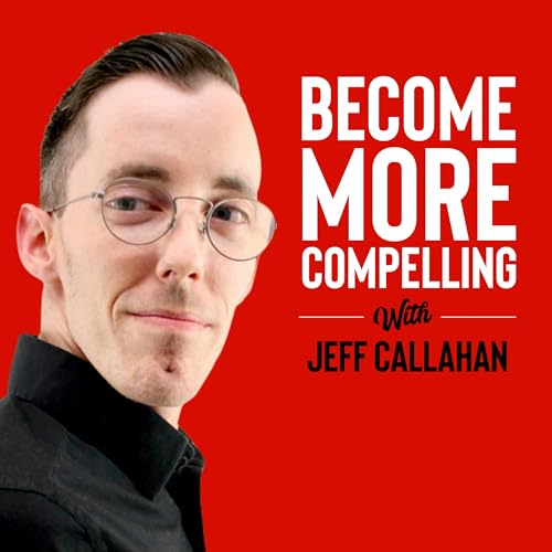 Amazon.com: Become More Compelling Radio : Jeff Callahan: Audible Books ...