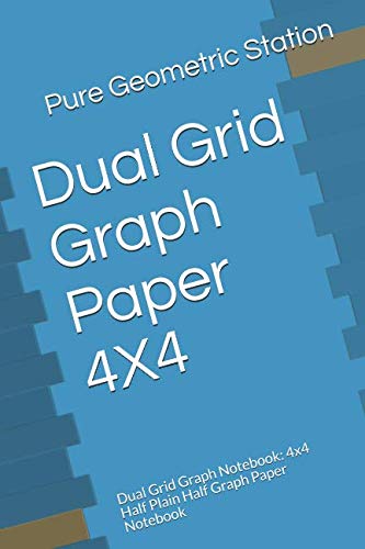 Dual Grid Graph Paper 4X4: Dual Grid Graph Notebook: 4x4 Half Plain ...