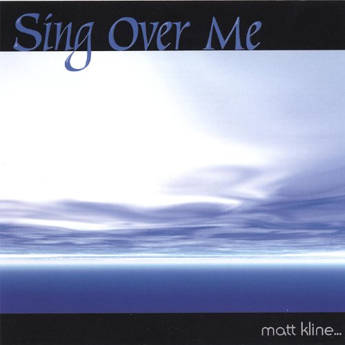 Play Sing Over Me by Matt Kline... on Amazon Music