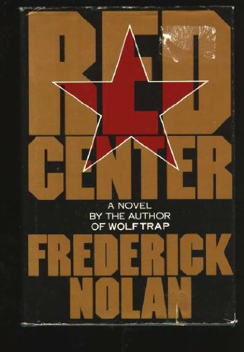 Red Center: Nolan, Frederick W.: 9780312001797: Amazon.com: Books