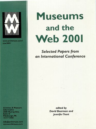 Museums and the Web 2001 (Selected Papers From an International ...