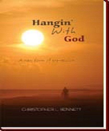 Hangin' with God : A new form of expression - Kindle edition by Bennett ...