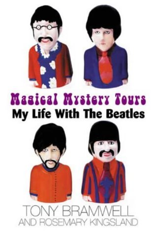 Magical Mystery Tour : My Life With the 'Beatles: Tony Bramwell ...