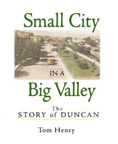 Amazon.com: Small City in a Big Valley: The Story of Duncan ...