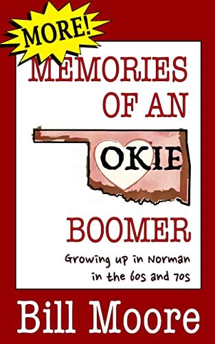 MORE Memories of an Okie Boomer: Growing up in Norman in the 60s and ...