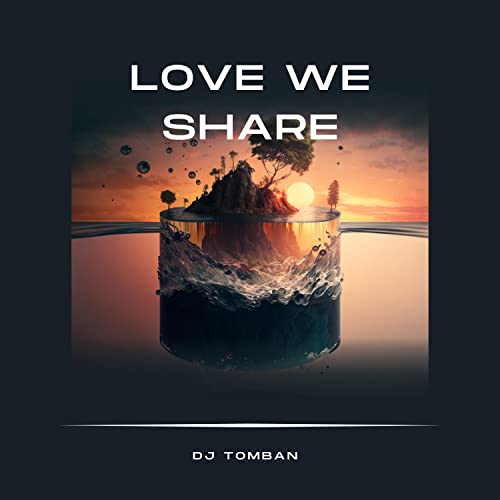 Amazon Music Unlimited - Dj Tomban 『Love We Share』