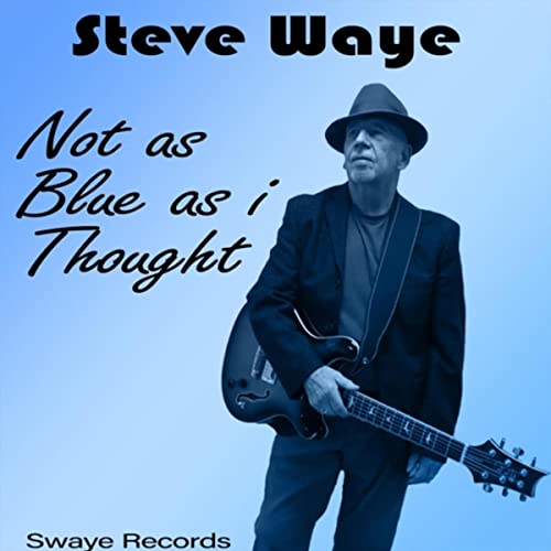Play Not as Blue as I Thought by Steve Waye on Amazon Music Unlimited