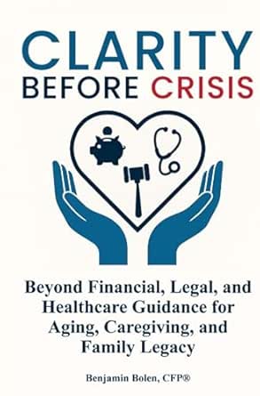 Clarity Before Crisis: Beyond Financial, Legal, and Healthcare Guidance ...