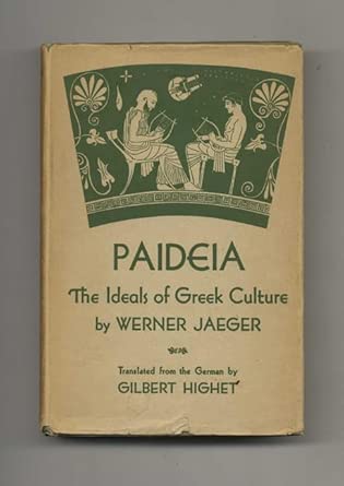 PAIDEIA: The Ideals of Greek Culture [complete set]. : Wener Jaeger ...
