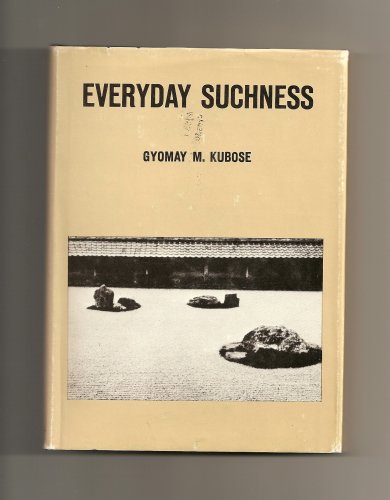 Everyday Suchness: Gyomay M. Kubose: Amazon.com: Books