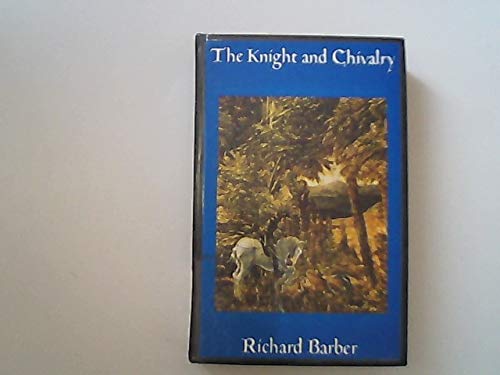 Knight and Chivalry: Richard Barber: 9780851150413: Amazon.com: Books