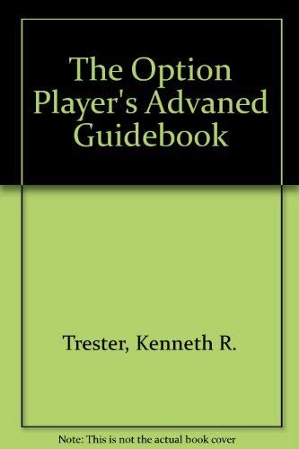 The Option Player's Advanced Guidebook: Turning the Tables on the ...