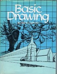 Basic Drawing: Capon, Robin: 9780713418668: Amazon.com: Books