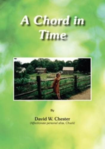 A Chord in Time: Chester, David: 9781907540561: Amazon.com: Books