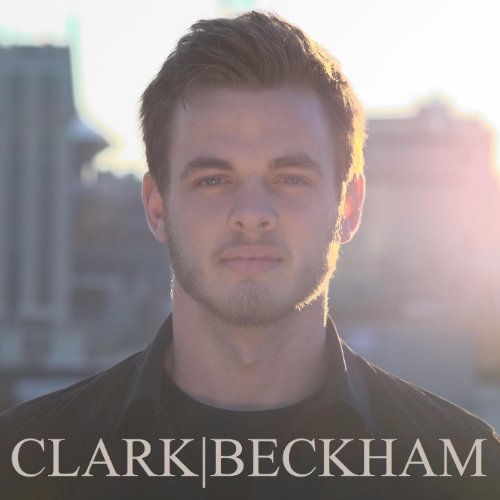 Amazon.com: Clark Beckham : Clark Beckham: Digital Music