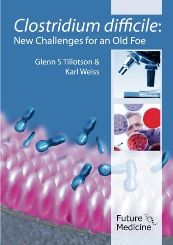 Amazon.com: Clostridium Difficile: New Challenges for an Old Foe ...