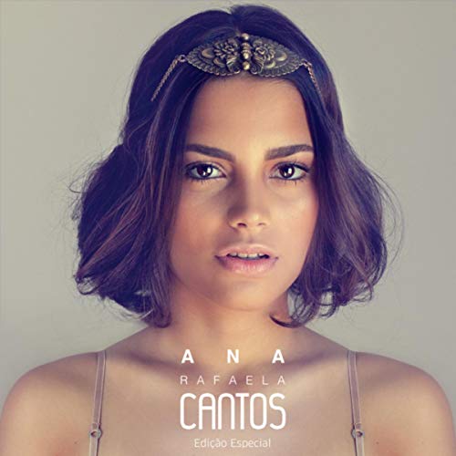 Amazon MusicでAna RafaelaのCANTOS (Edição Especial)を再生する