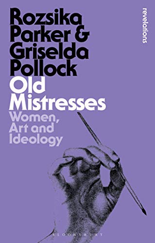 Old Mistresses: Women, Art and Ideology (Bloomsbury Revelations ...