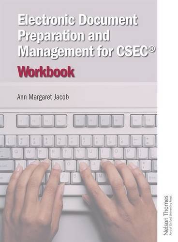 Electronic Document Preparation and Management for CSEC (R) Workbook ...