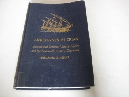 Merchants in crisis: Genoese and Venetian men of affairs and the ...